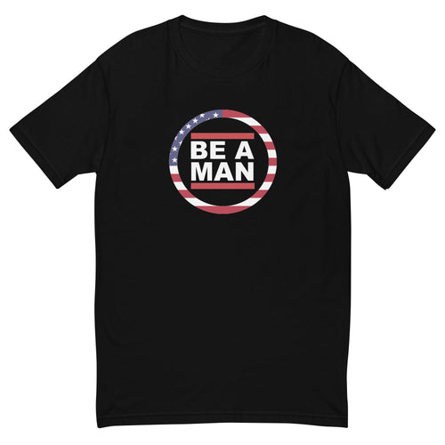 BE A MAN
