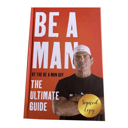 BE A MAN